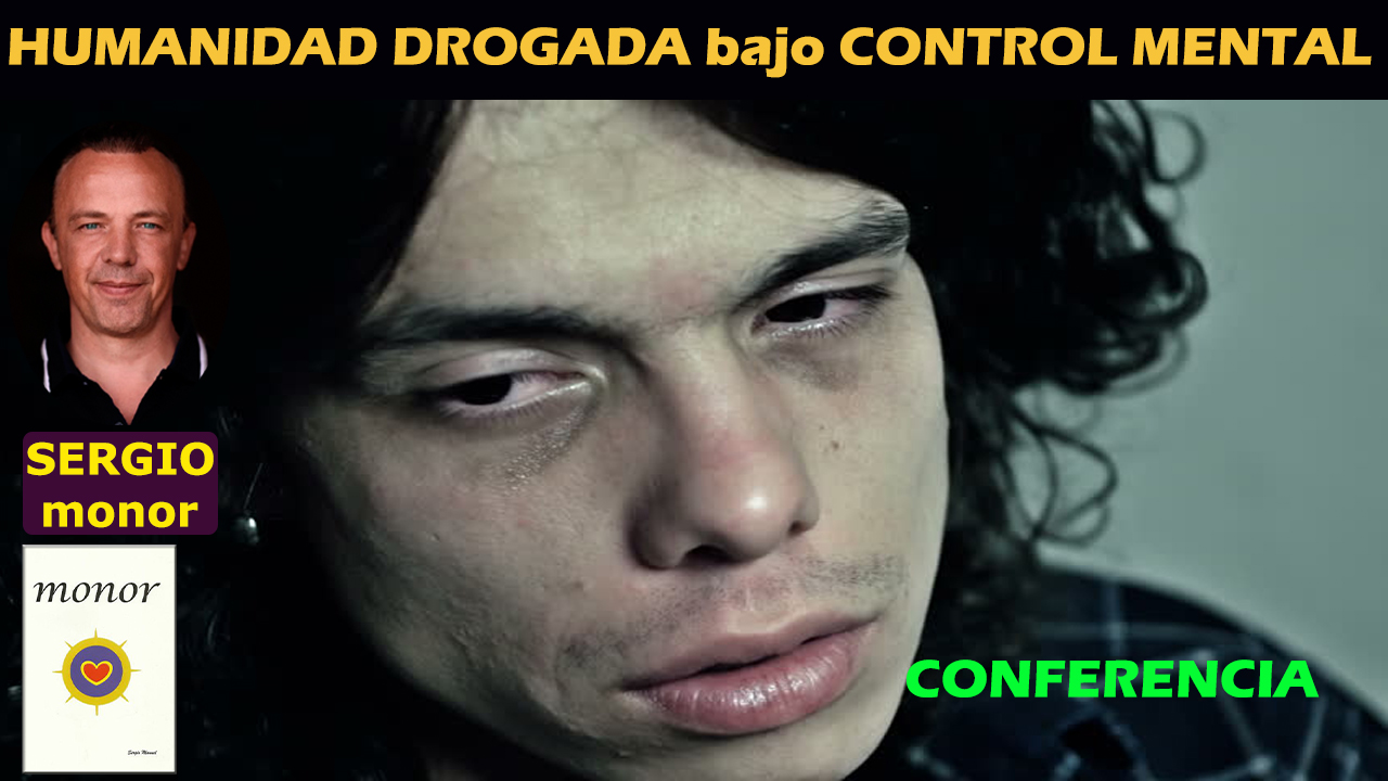 HUMANIDAD DRΘGADA bajo CONTROL MENTAL conferencia por SERGIO MANUEL POP ...