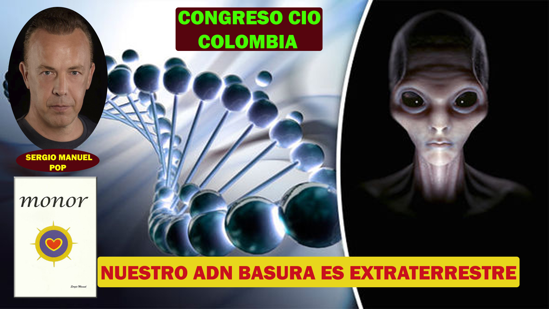 NUESTRO ADN BASURA es EXTRATERRESTRE con SERGIO MANUEL POP – Sergio Monor TV