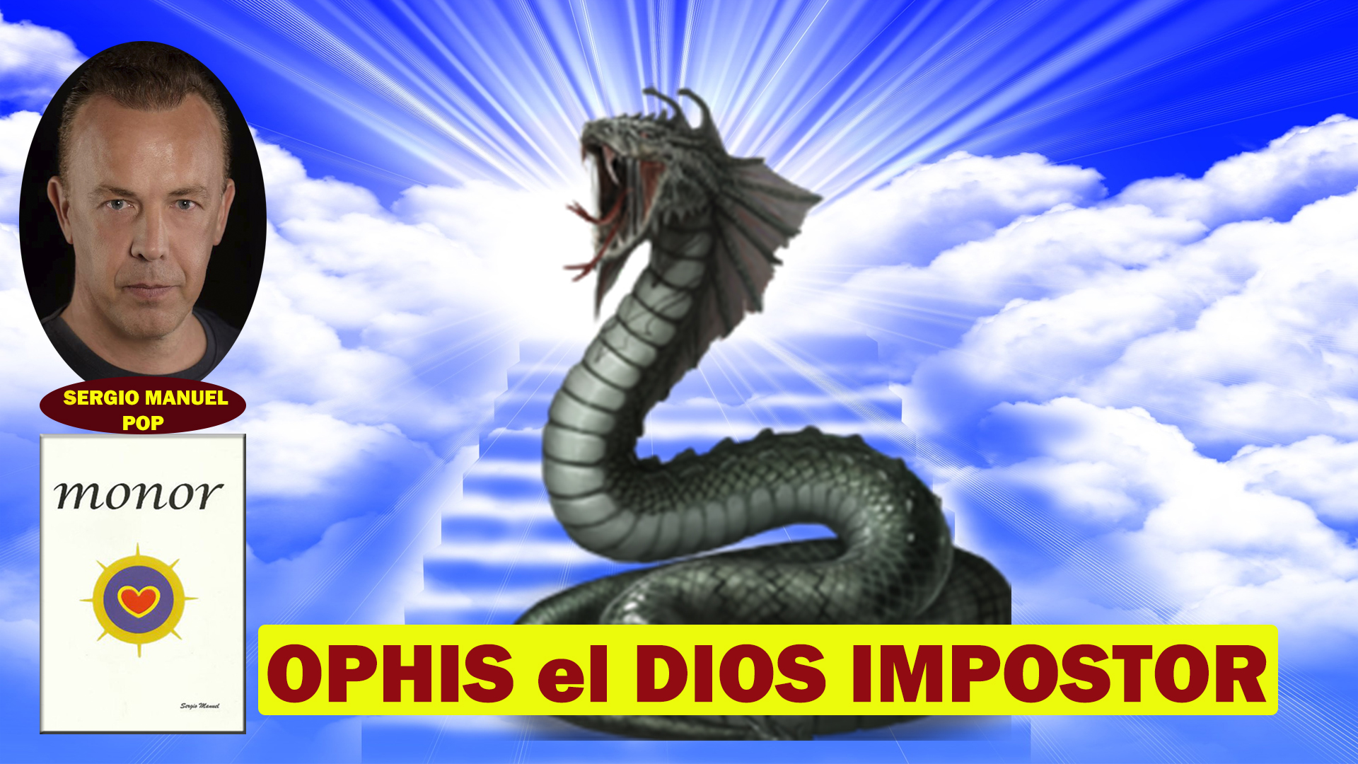OPHIS el DIOS IMPOSTOR por SERGIO MANUEL POP – Sergio Monor TV