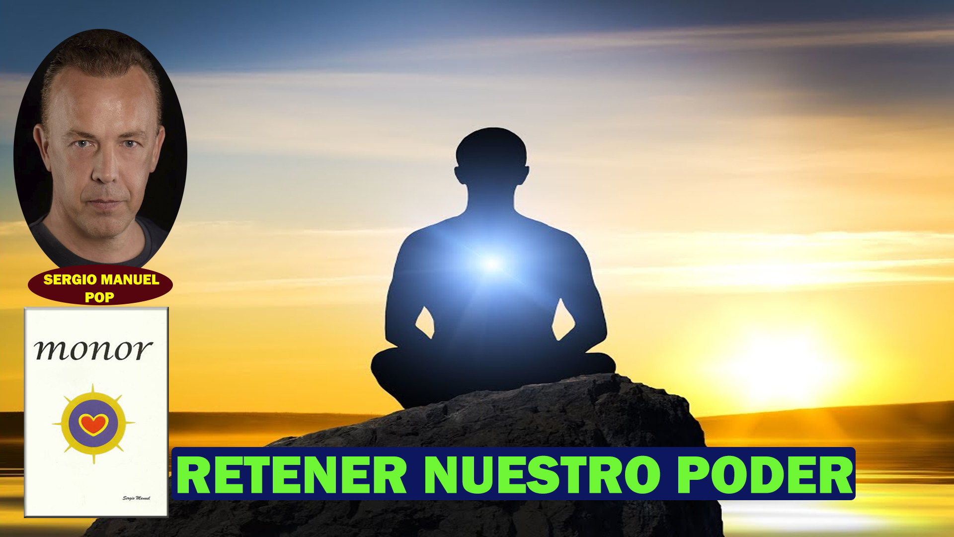 RETENER NUESTRO PODER por SERGIO MANUEL POP – Sergio Monor TV