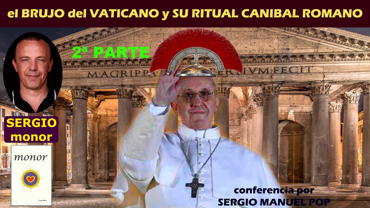 el BRUJO del VATICANO y su RITUAL CANIBΛL ROMANO 2ª Parte por SERGIO ...