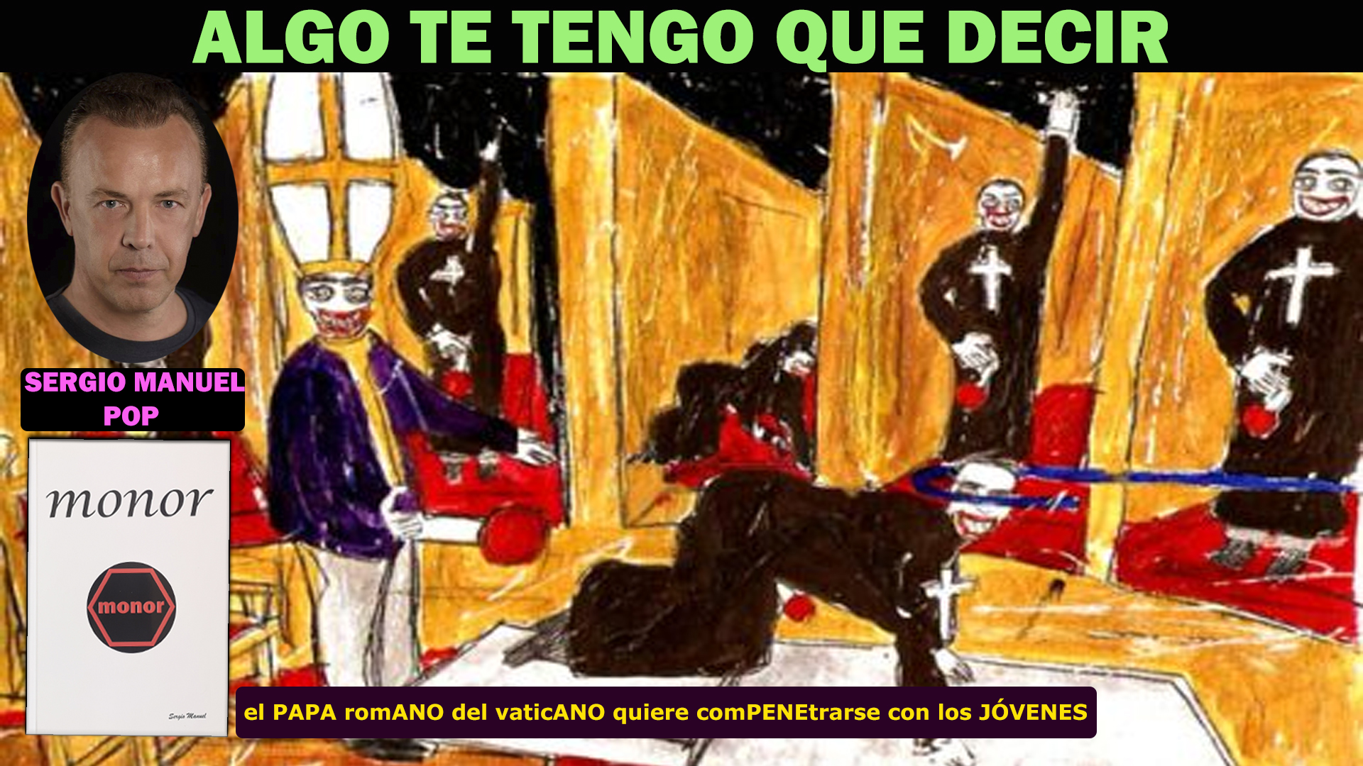 616 el PAPA romANO del vaticANO quiere comPENEtrarse con los JÓVENES ...