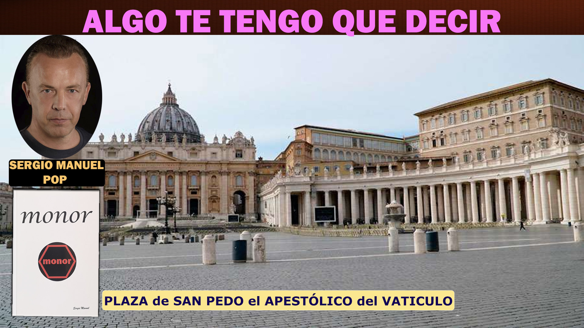 656 PLAZA de SAN PEDO en el VATICANO con SERGIO MONOR – Sergio Monor TV