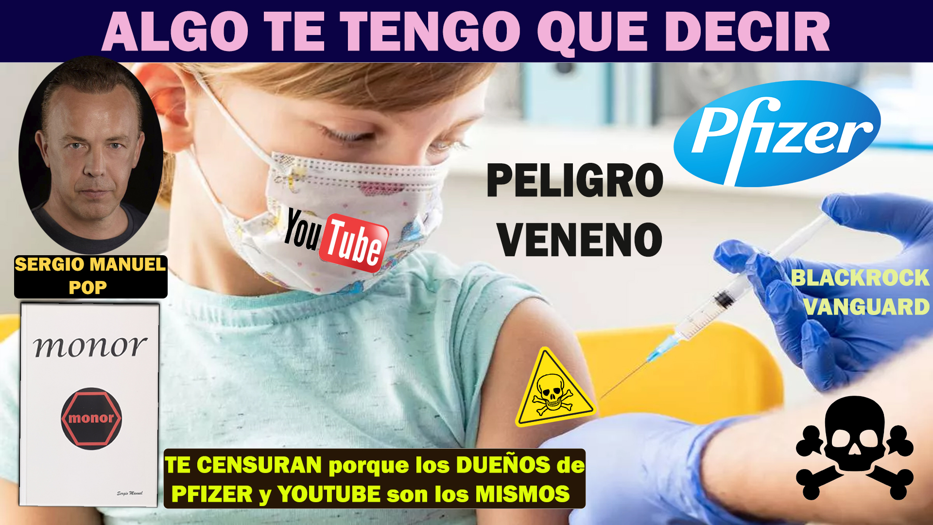 682 TE CENSURAN porque el DUEÑO de PFIZER y YOUTUBE es el MISMO – Sergio Monor TV