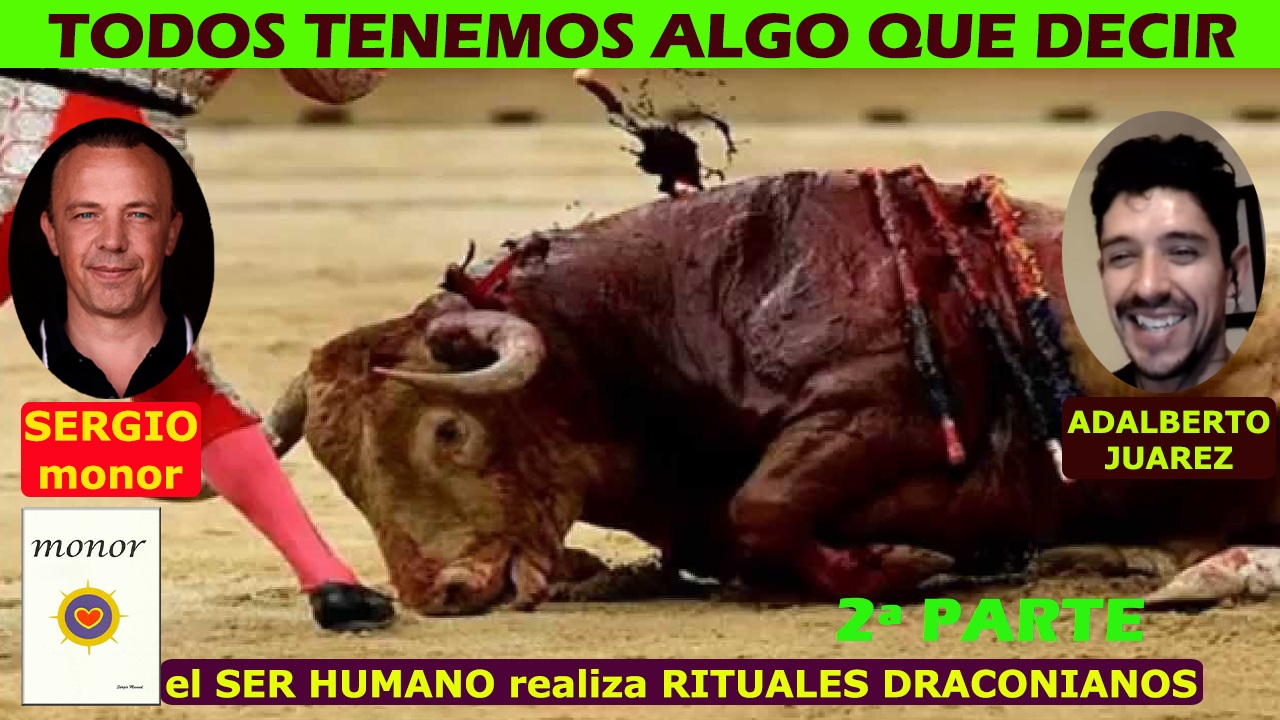 270 el SER HUMANO realiza RITUALES DRACONIANOS 2ª Parte con SERGIO ...