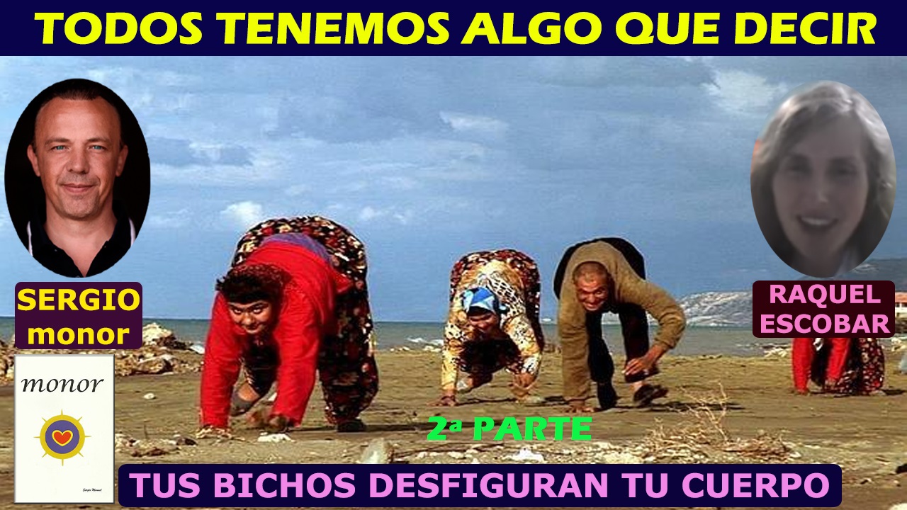 445 TUS BICHOS desfiguran TU CUERPO 2ª Parte con SERGIO MONOR vs RAQUEL ...