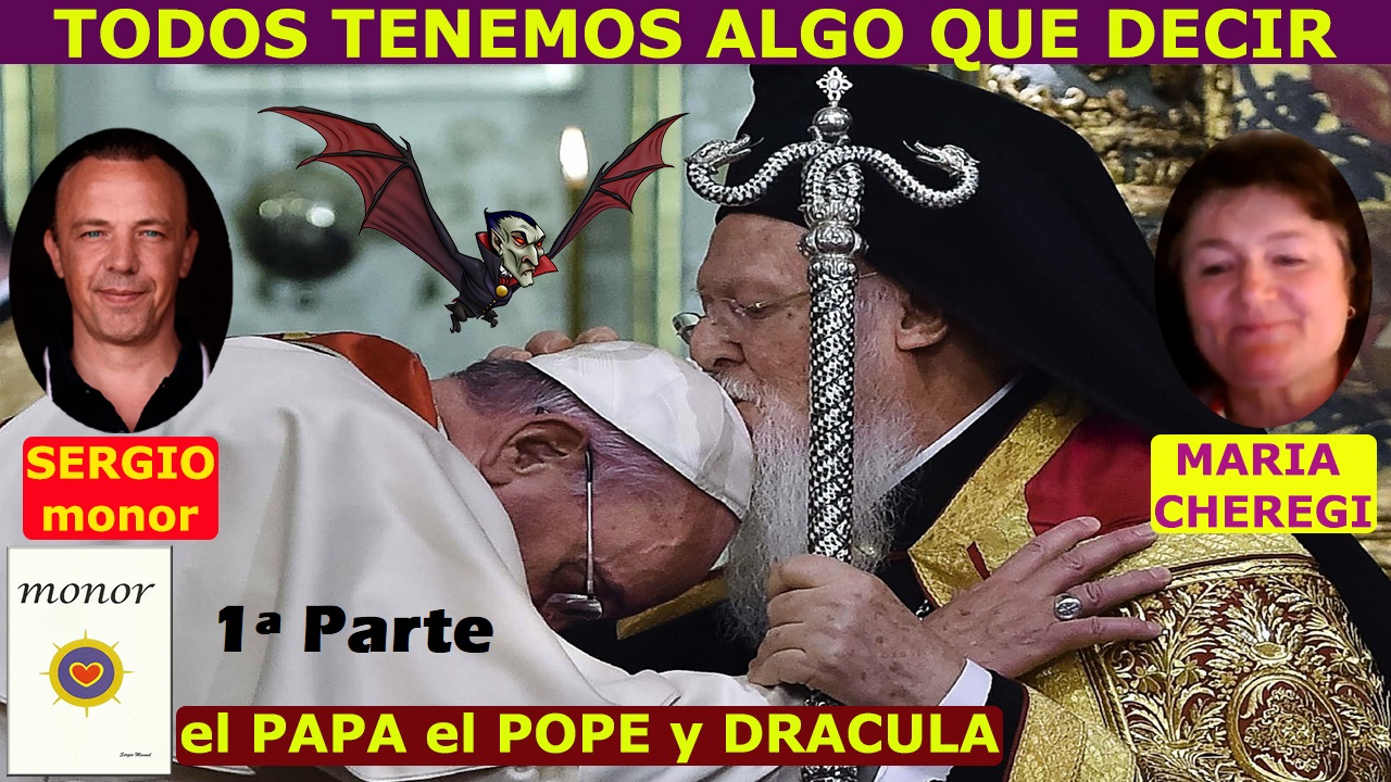 183 el PAPA el POPE y DRACULA 1ª Parte con SERGIO MONOR vs MARIA ...