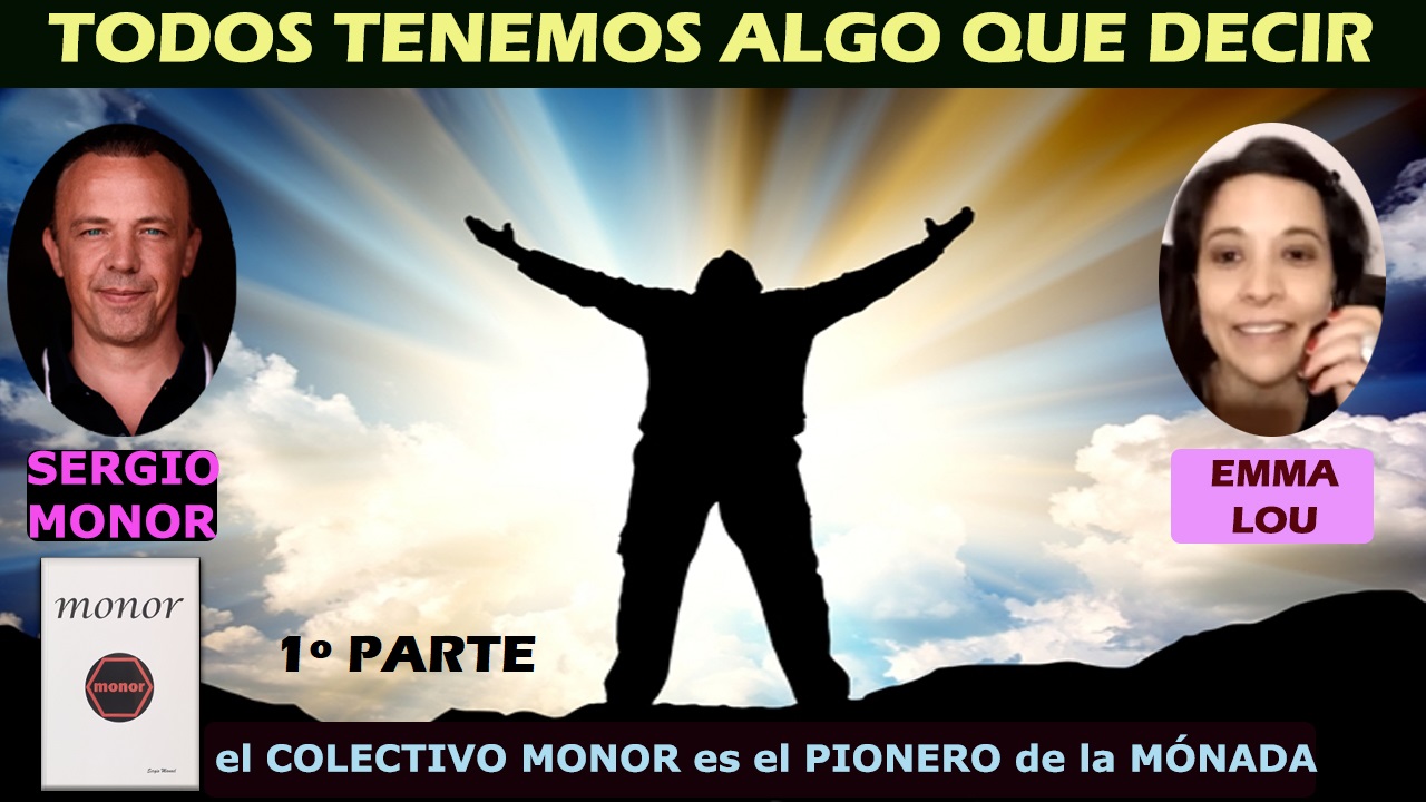 574 el COLECTIVO MONOR es el PIONERO de la MÓNADA 1ª Parte con SERGIO ...