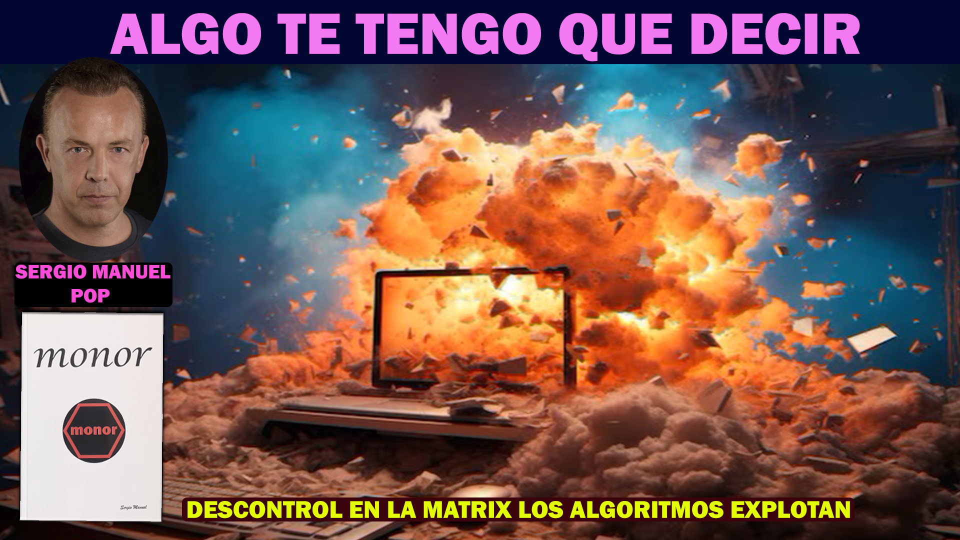 816 DESCONTROL EN LA MATRIX LOS ALGORITMOS EXPLOTAN con SERGIO MONOR ...